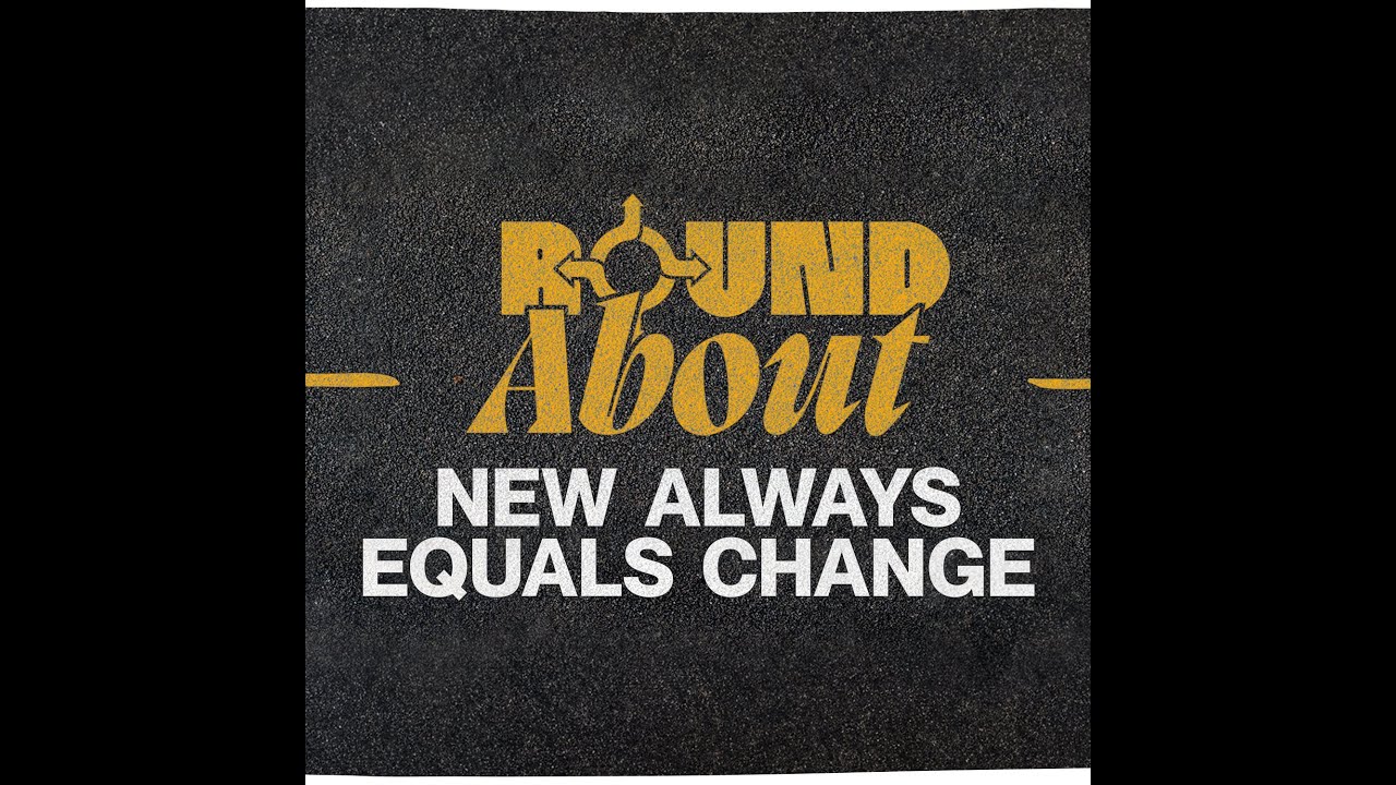 LH TEEN: August Week 2: New always equals change. 2 Corinthians 5:16-17 ...