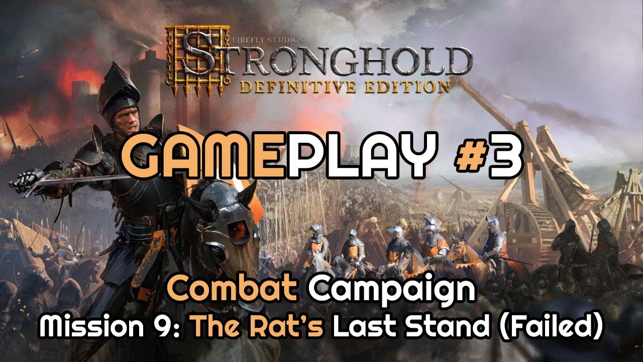 Stronghold: Definitive Edition - Mission 9: The Rat's Last Stand (Very ...