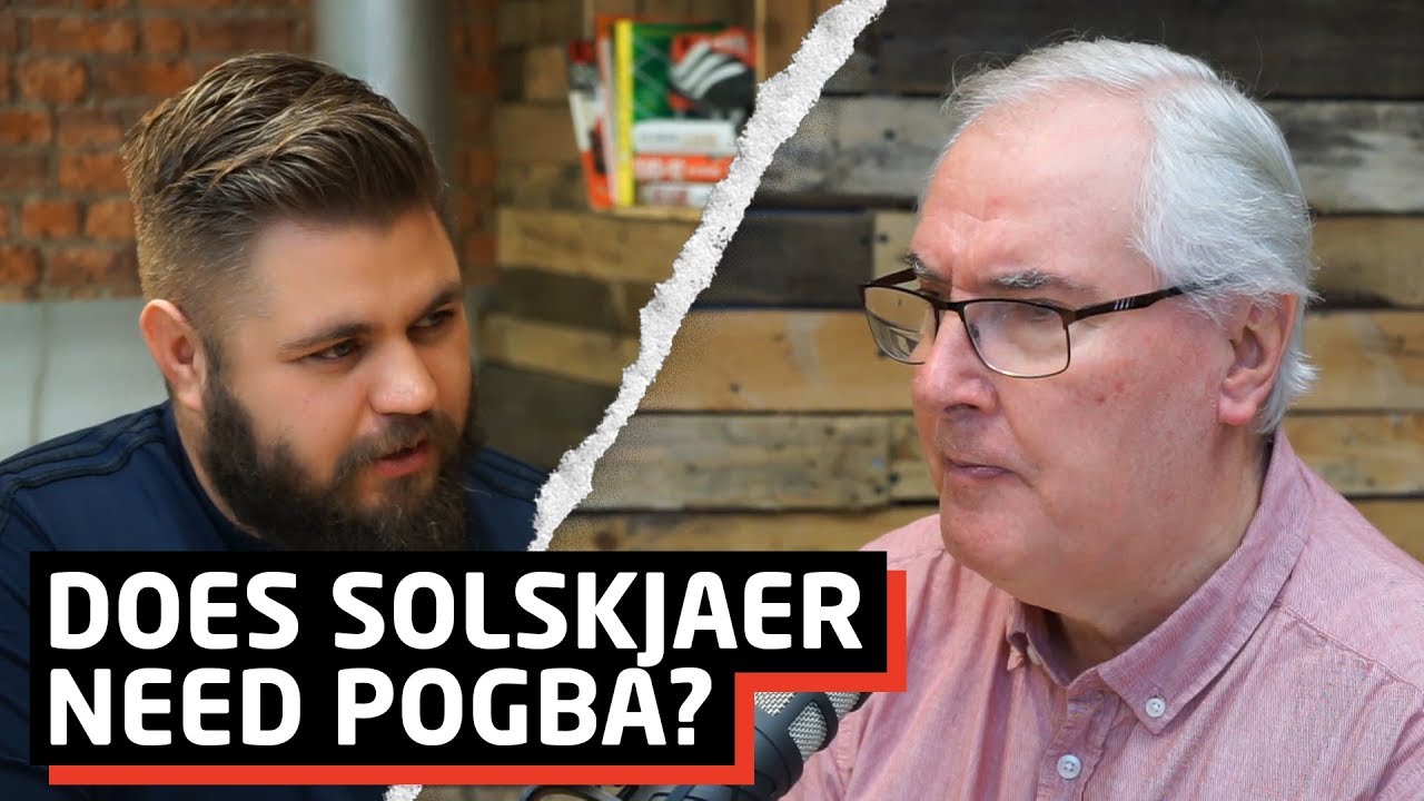Can Solskjaer Turn This Around Without Pogba? | Roy Cavanagh MBE | Warm ...