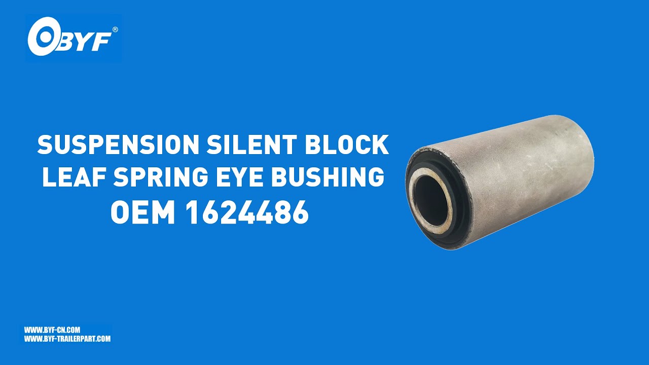1624486 Trailer Spare Parts Suspension Silent Block Leaf Spring Eye ...