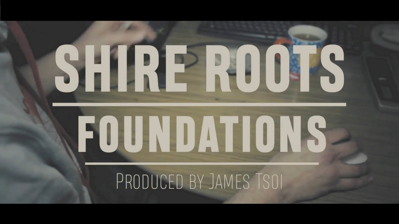 Shire Roots - Foundations-Prod.James Tsoi [Official Video] - YouTube