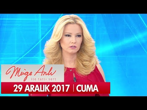 Müge Anlı ile Tatlı Sert 29 Aralık 2017 - Tek Parça