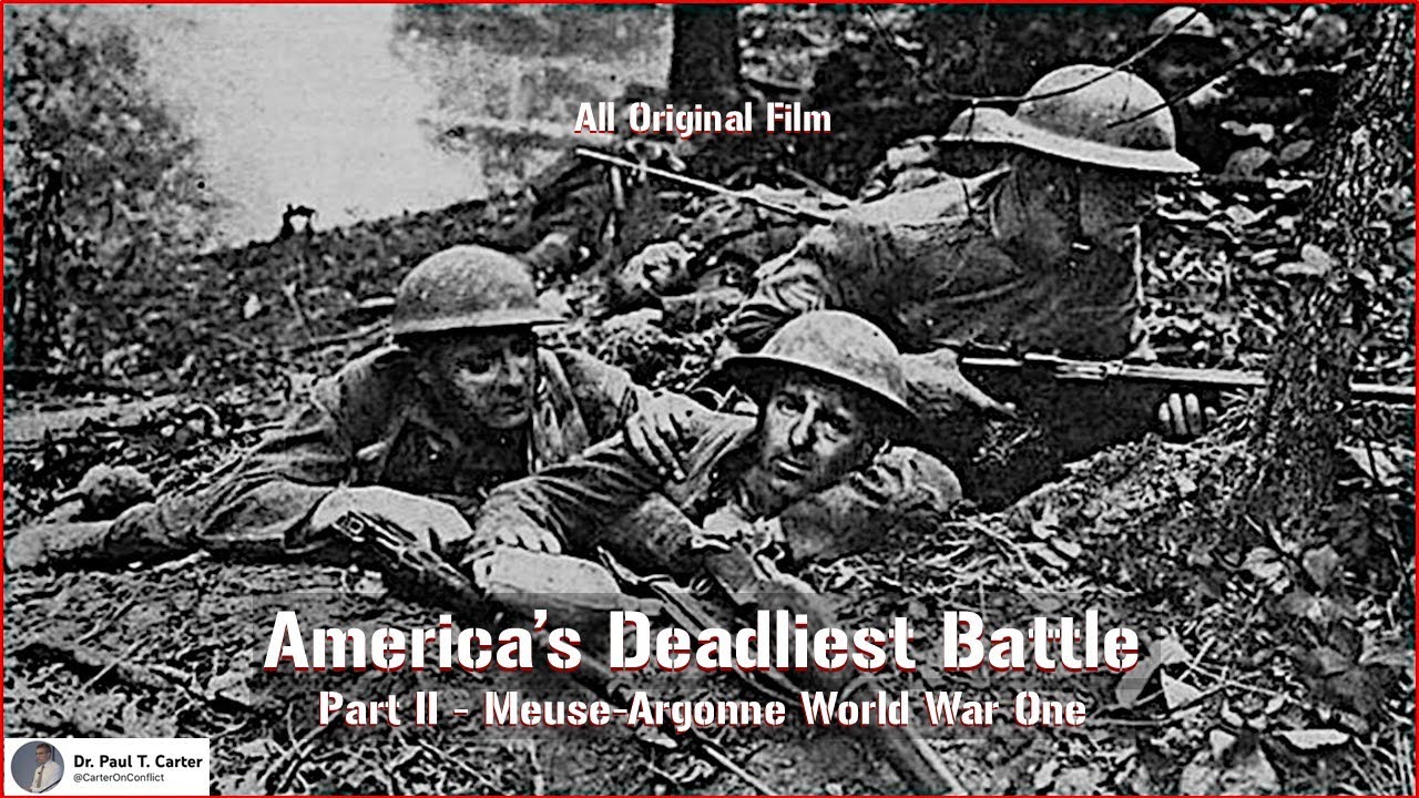 America's Deadliest Battle: Part II Meuse-Argonne World War One - YouTube