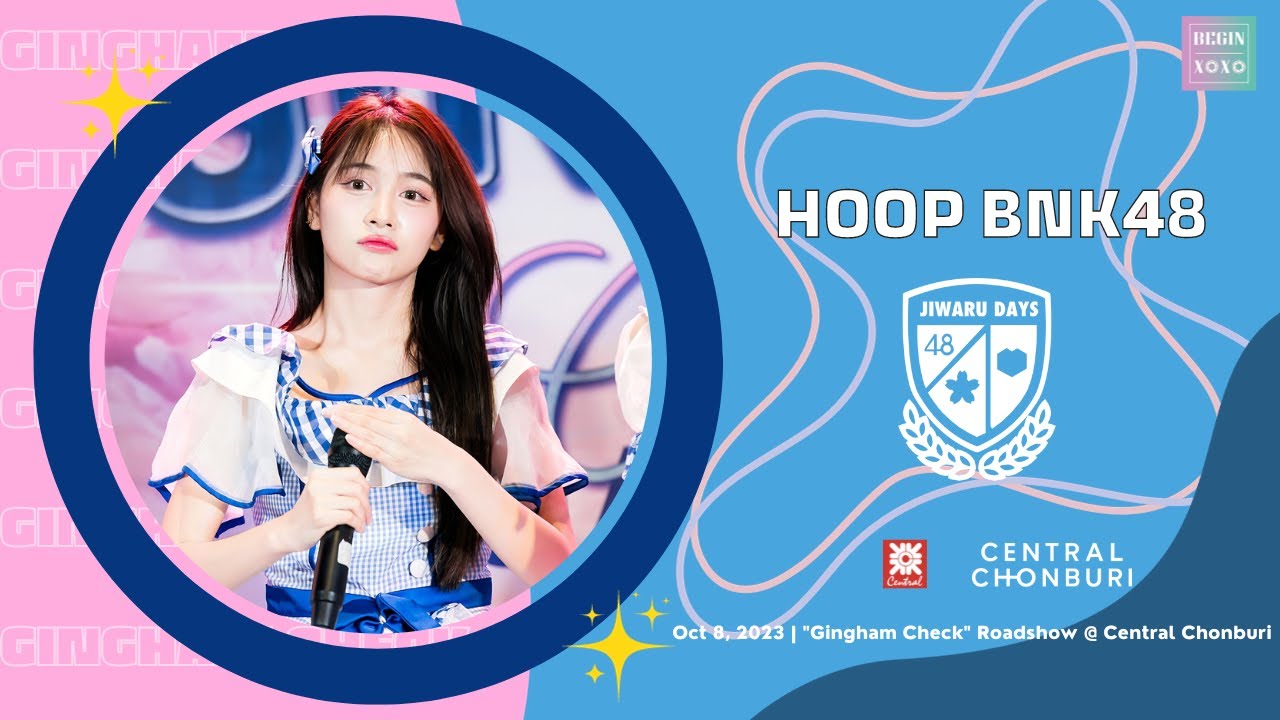 Hoop BNK48 - Jiwaru DAYS [Fancam] @ Central Chonburi | 231008 - YouTube