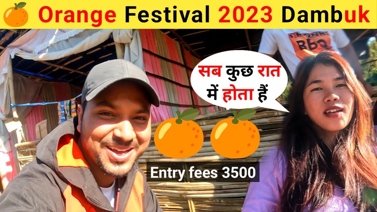 Orange Festival 2023 | 🍊 entry fees 3500 | Orange festival dambuk ...