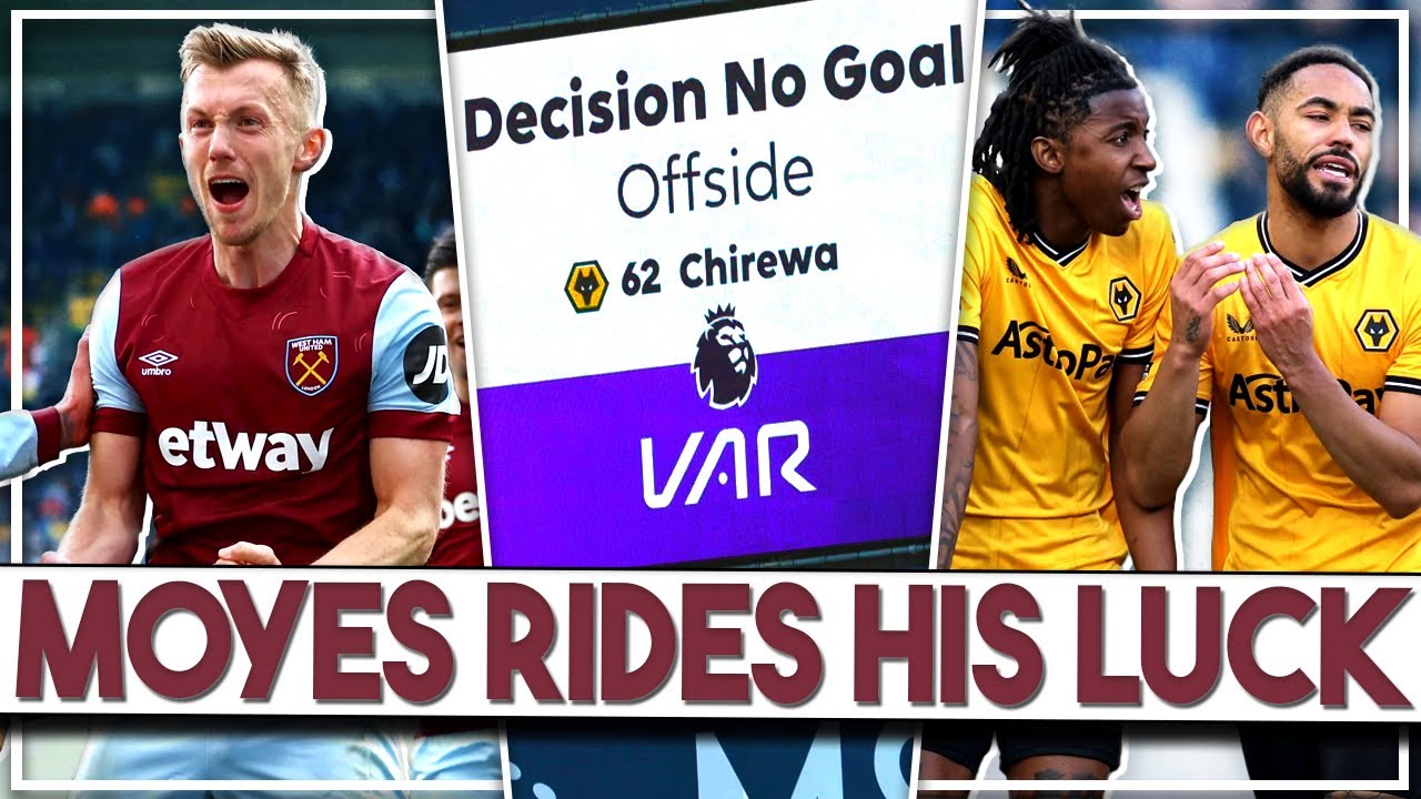 Moyes gets off with it as West Ham beat Wolves | Huge VAR controversy ...
