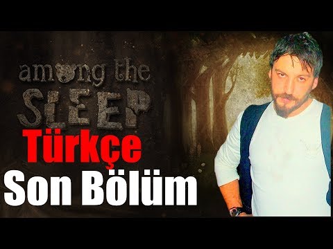 Among The Sleep Türkçe | Ayıcık Taklaya Geldi | Son Bölüm