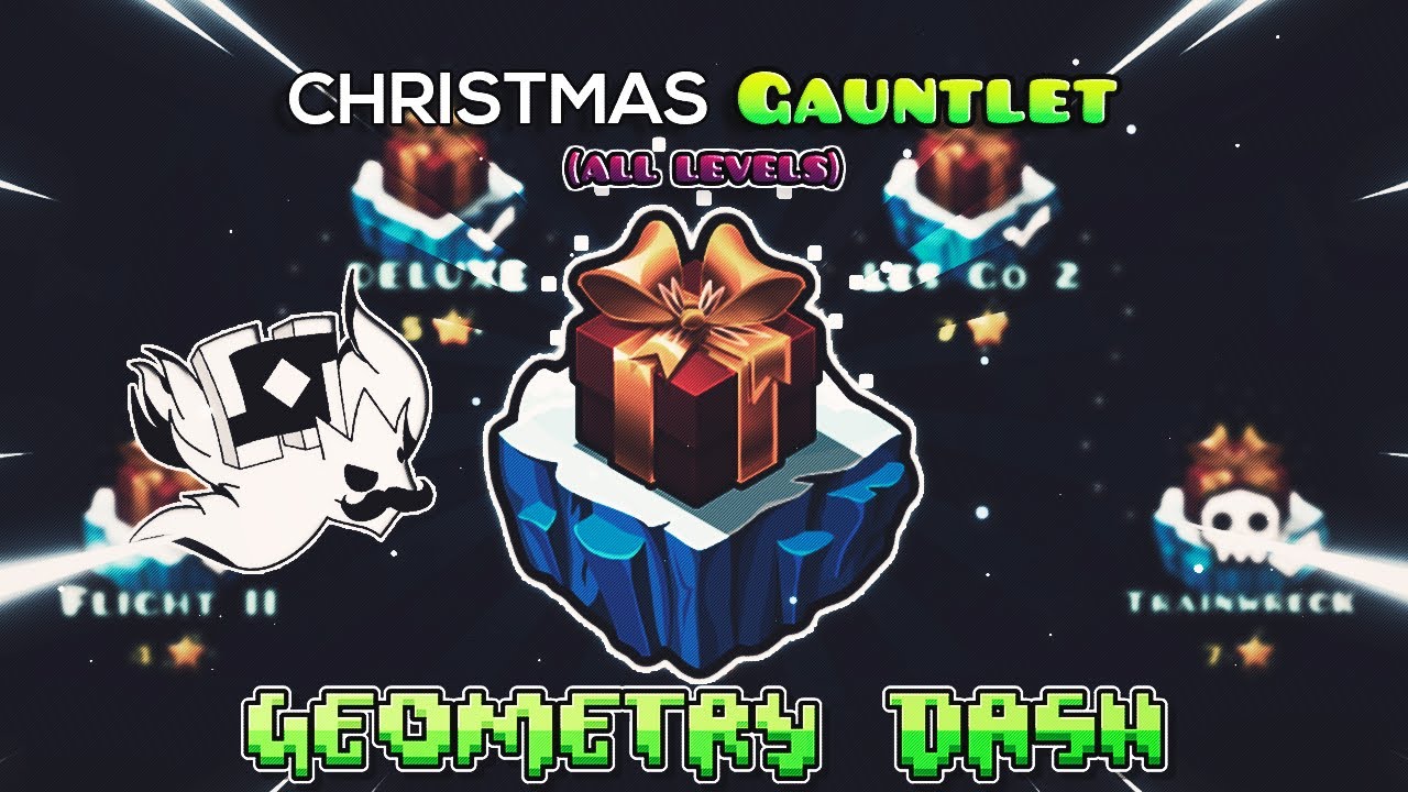 Gauntlets Geometry Dash [2.2] - "Christmas Gauntlet” Complete (All ...
