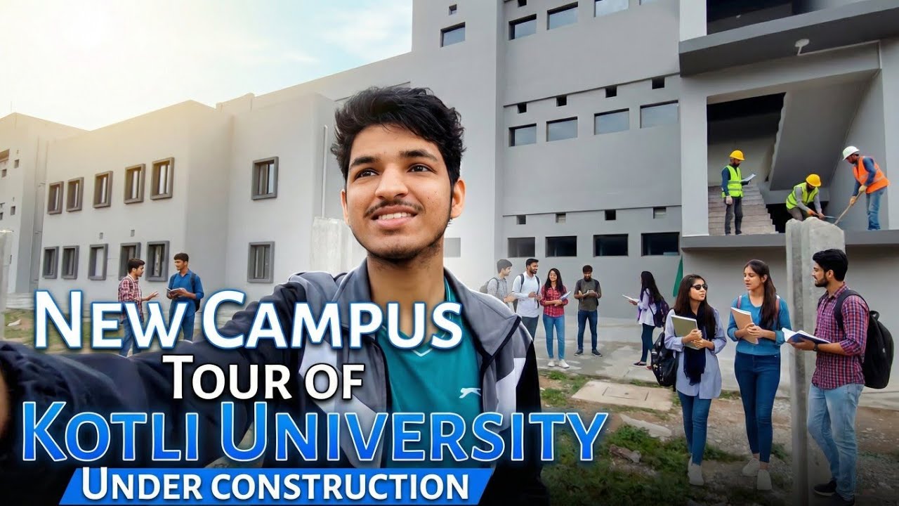 University of Kotli New Campus Tour under construction |Kotli ...