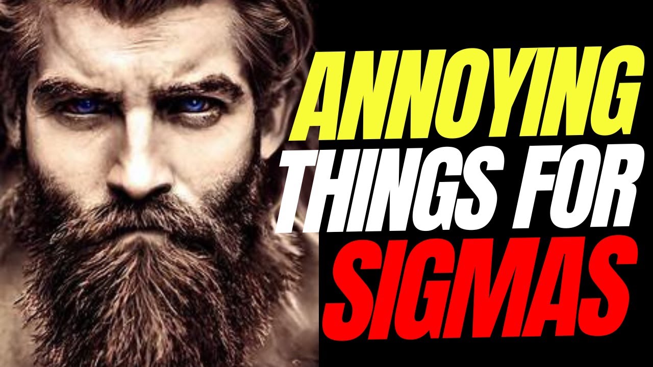Annoying Things ONLY Sigma Males Can Relate To | ANNOYING Things ONLY ...