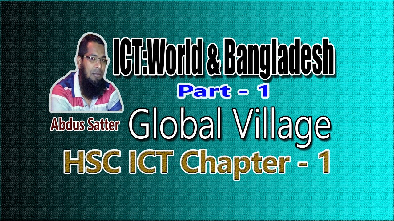 CHAPTER-1: PART-1| ICT MEANING | ICT TYPES | তথ্য ও যোগাযোগ প্রযুক্তি কী, ধরণ | Abdus Satter ...