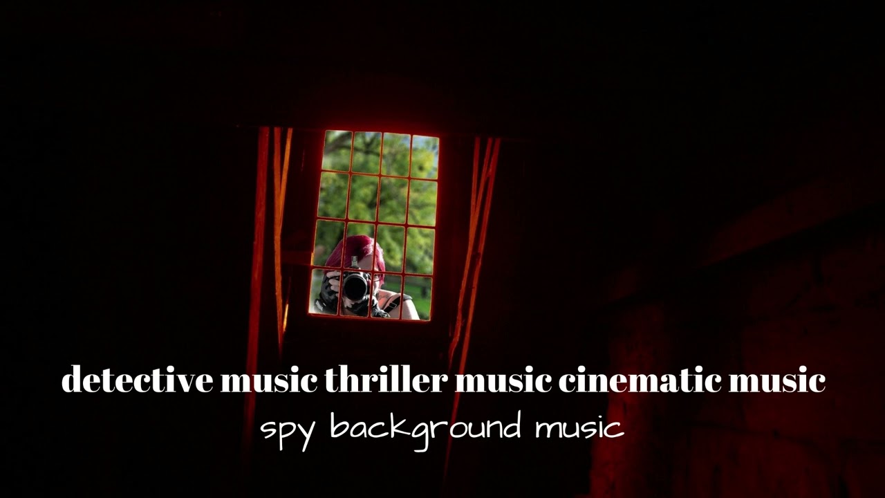detective music cinematic music thriller music spy bacground music ...