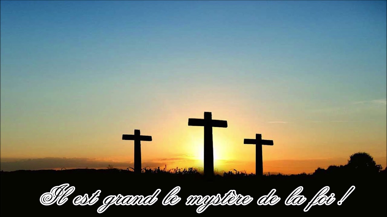 Il est grand le mystère de la foi ! - YouTube