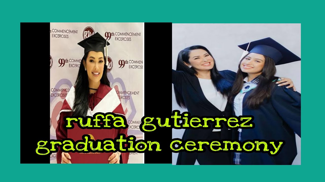 RUFFA GUTIERREZ GRADUATION CEREMONY #ruffagutierrez #venicebektas # ...