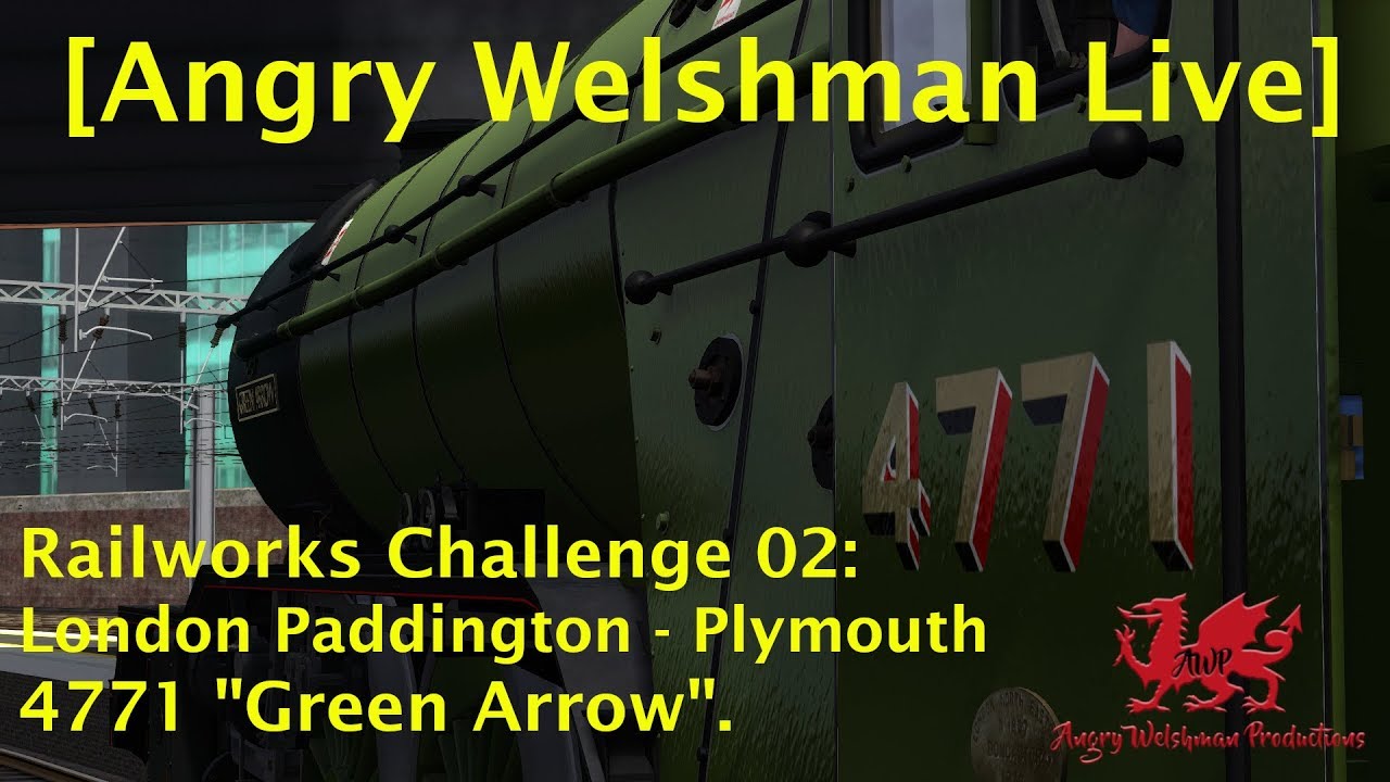 [Angry Welshman Live] Railworks Challenge 02: "London Paddington ...