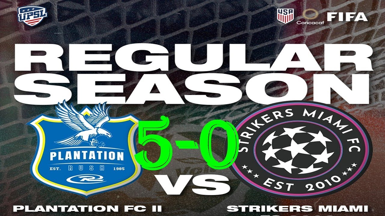 UPSL D1: Plantation FC Rush vs Miami Strikers 5-0 - YouTube