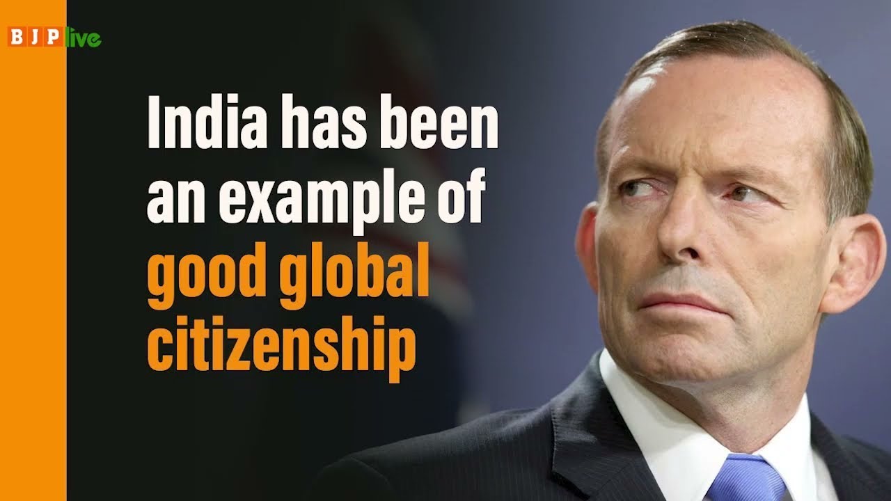 India has been an example of good global citizenship I Tony Abbott ...