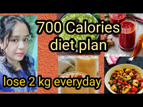 700 calories diet plan to lose weight fast lose 2 kg every day - YouTube