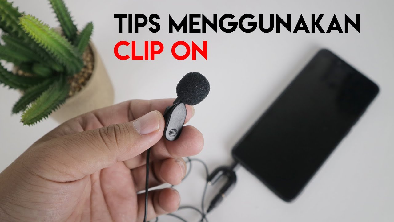 Tips Menggunakan Clip On - YouTube