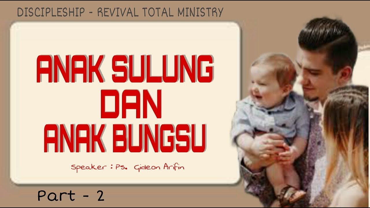 BK11B107SB1-3 – 221027 – ANAK SULUNG DAN ANAK BUNGSU – PART 2 - YouTube