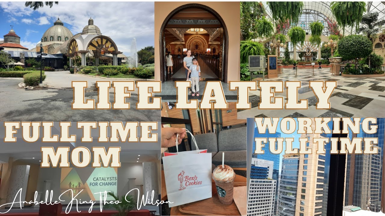 LIFE AS A FULL TIME MOM | WORKING FULL TIME | LIFE LATELY - YouTube