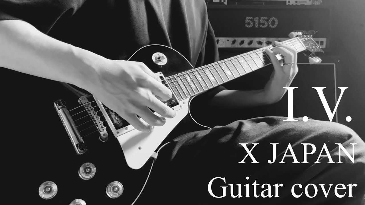 X JAPAN I.V. Guitar cover - YouTube