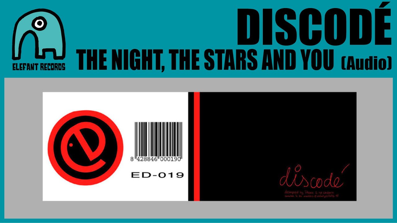 DISCODÉ - The Night, The Stars And You [Audio] - YouTube