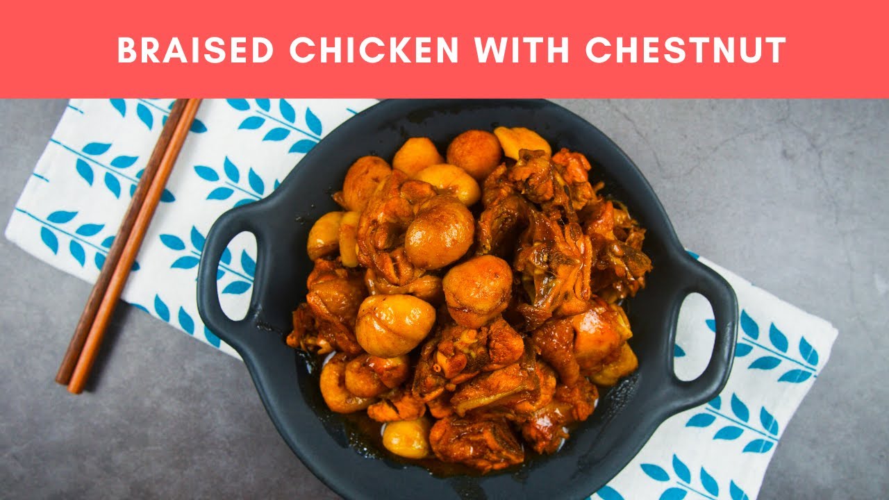 How to cook Braised Chicken with Chestnut (Authentic Chinese recipe ...