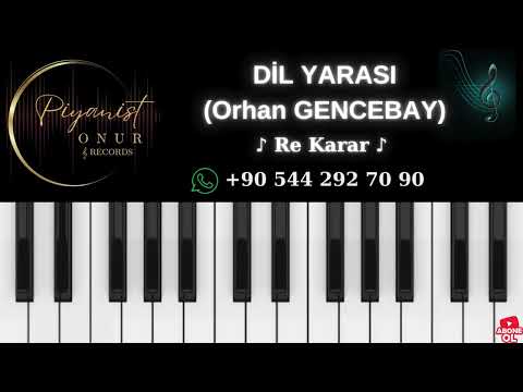 DİL YARASI / Orhan GENCEBAY / Re Karar / Altyapı / Korg Pa4x