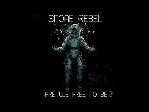 Stone Rebel - Are We Free To Be ? (Full Album 2020) - YouTube