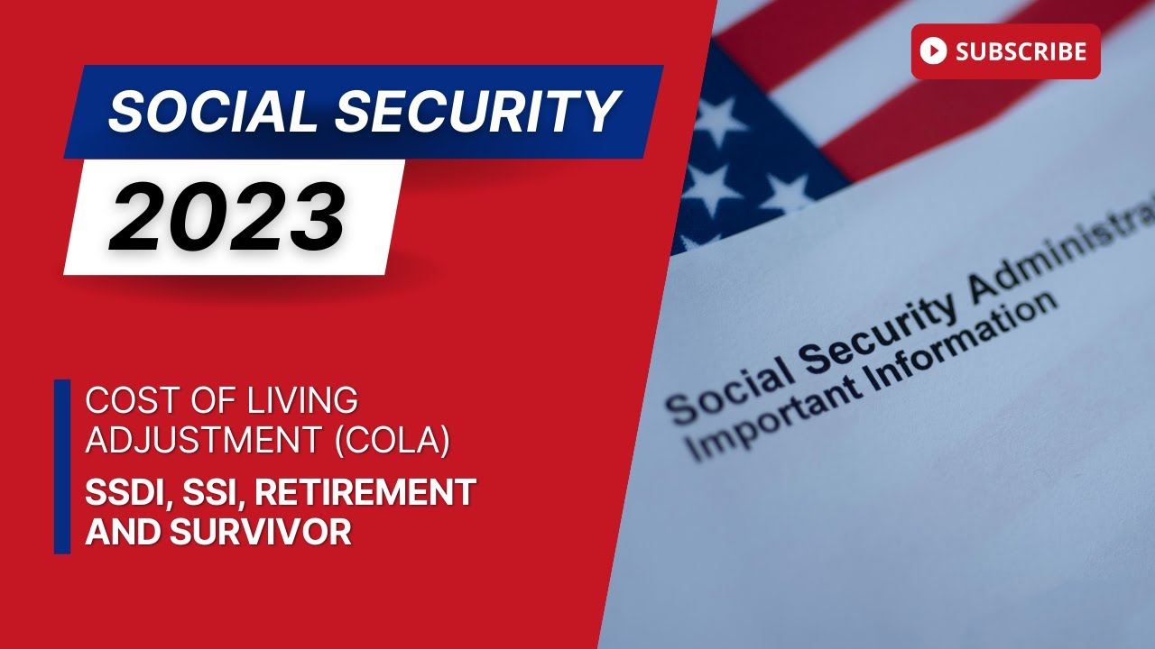 SOCIAL SECURITY UPDATE: 2023 Cost Of Living Adjustment (COLA) SSDI, SSI ...