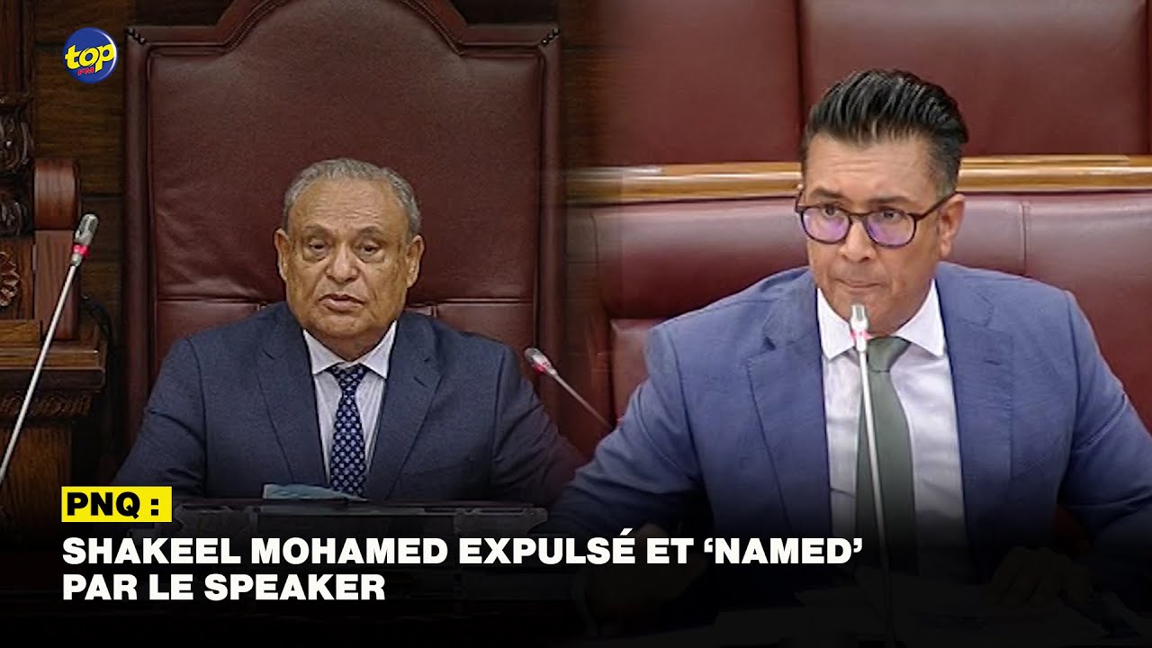 PNQ : Shakeel Mohamed expulsé et ‘named’ par le Speaker - YouTube