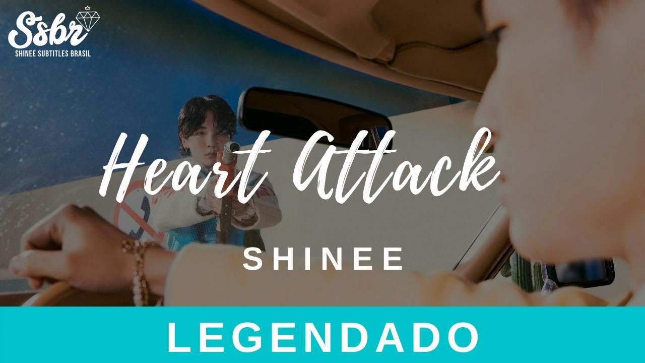 SHINee - Heart Attack (Legendado - PT/BR) - YouTube