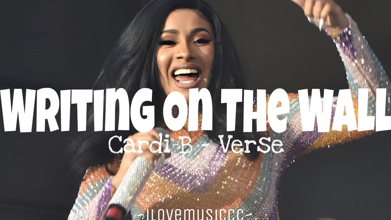 Cardi B - Writing On The Wall [Verse - Lyrics] - YouTube