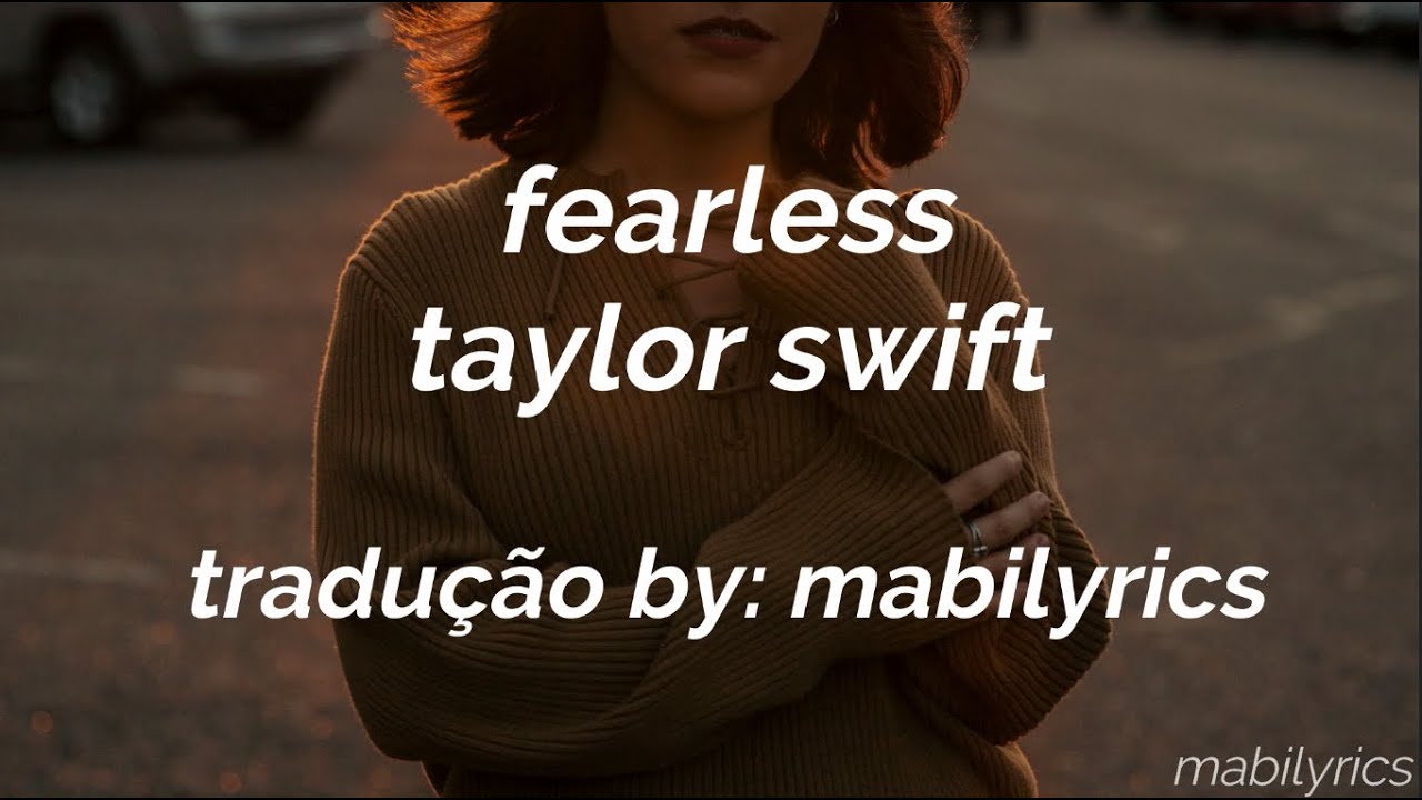 taylor swift - fearless (tradução/legendado) - YouTube