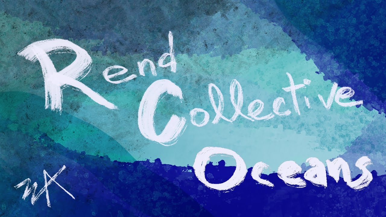Practice #05- Rend Collective - Oceans - YouTube