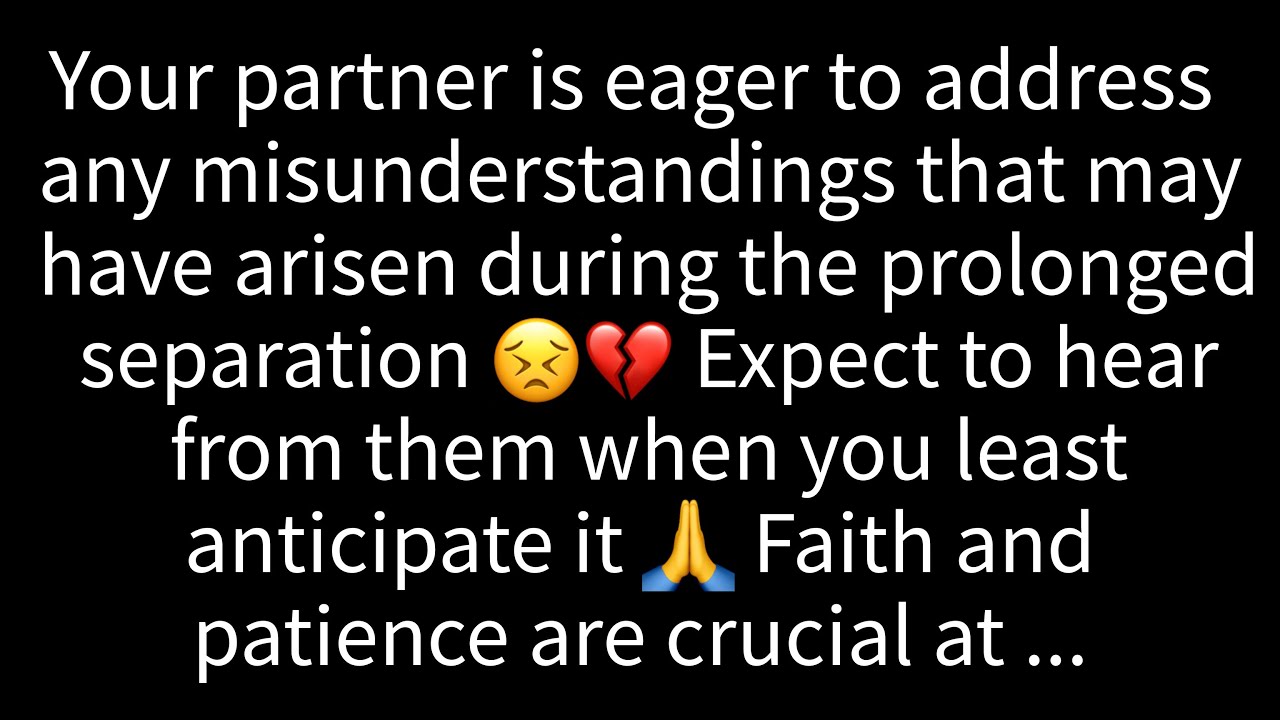 💌Your person is eager to address any misunderstanding😢that may have ...