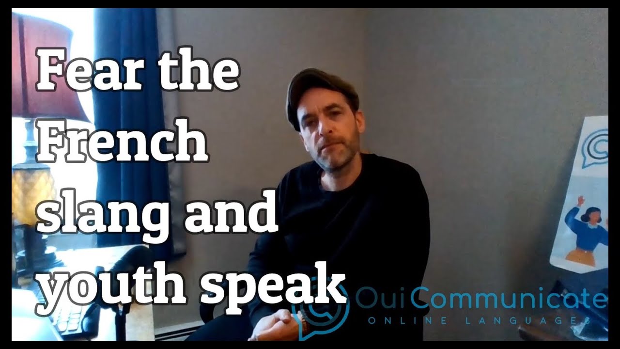 Fear the French slang and youth talk! For 40+ learners only. - YouTube