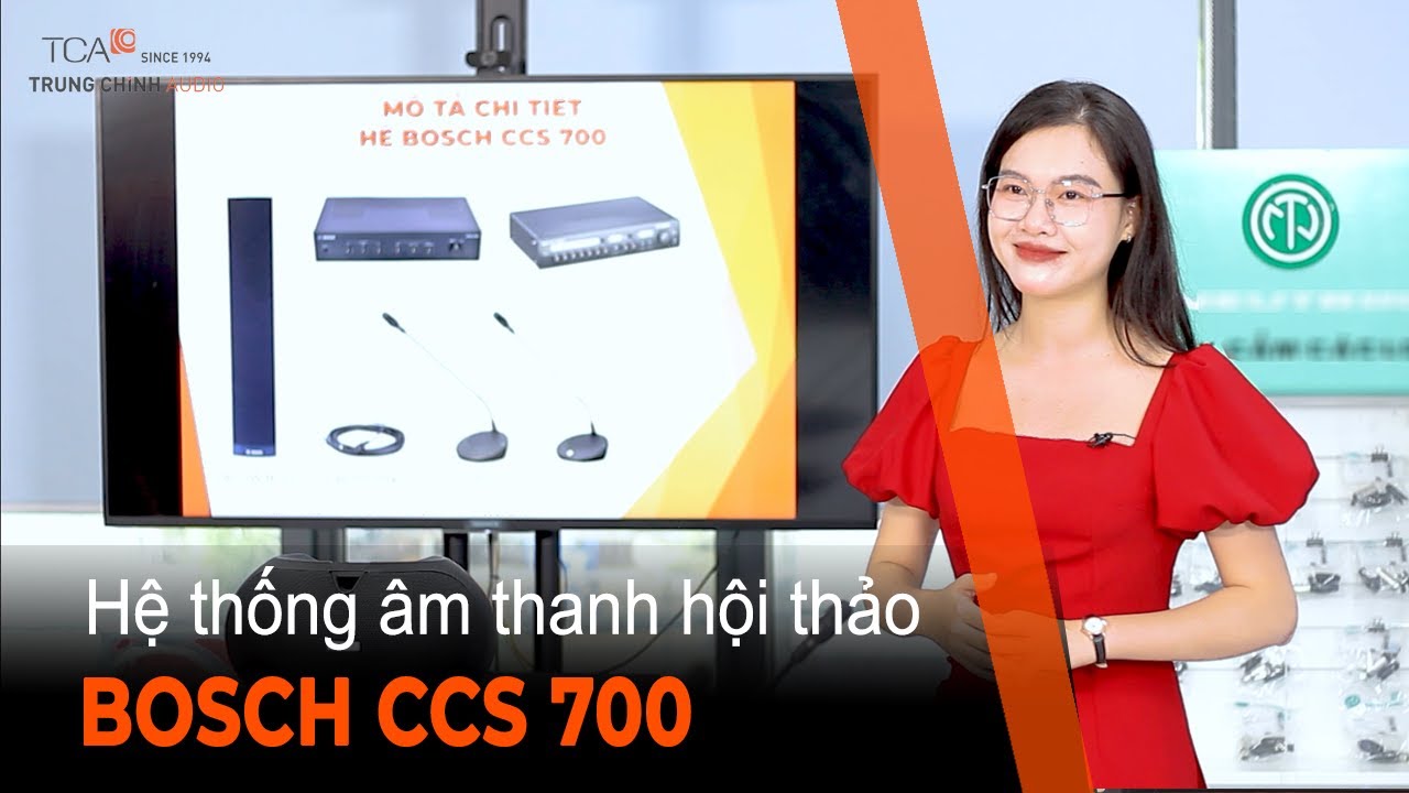 BOSCH CCS 700: Hệ thống âm thanh phòng họp, hội thảo hội nghị | TCA ...