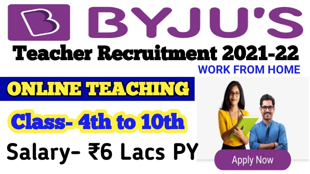Byjus Academic Teacher Recruitment 2021-22 । Online Teaching Jobs from ...