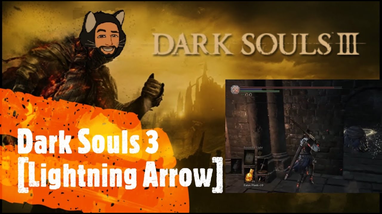 Dark Souls 3 [Lightning Arrow] - YouTube