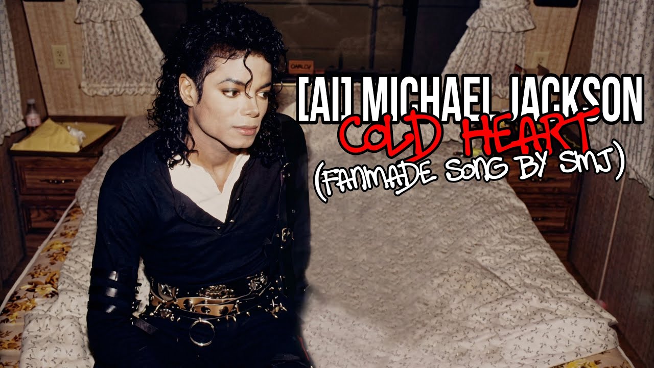 [AI] Michael Jackson - Cold Heart (Fanmade Song) - YouTube