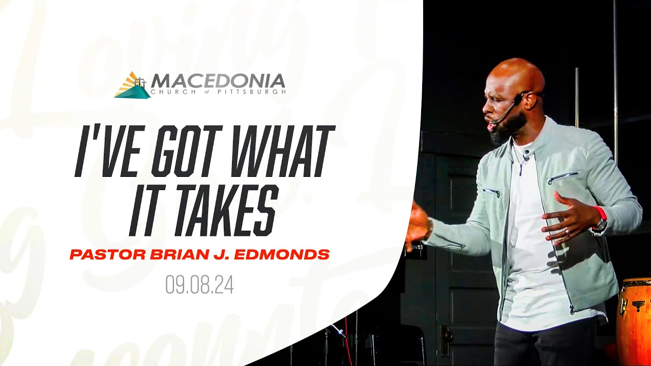 I've Got What It Takes by Pastor Brian J. Edmonds Is Now Available. # ...