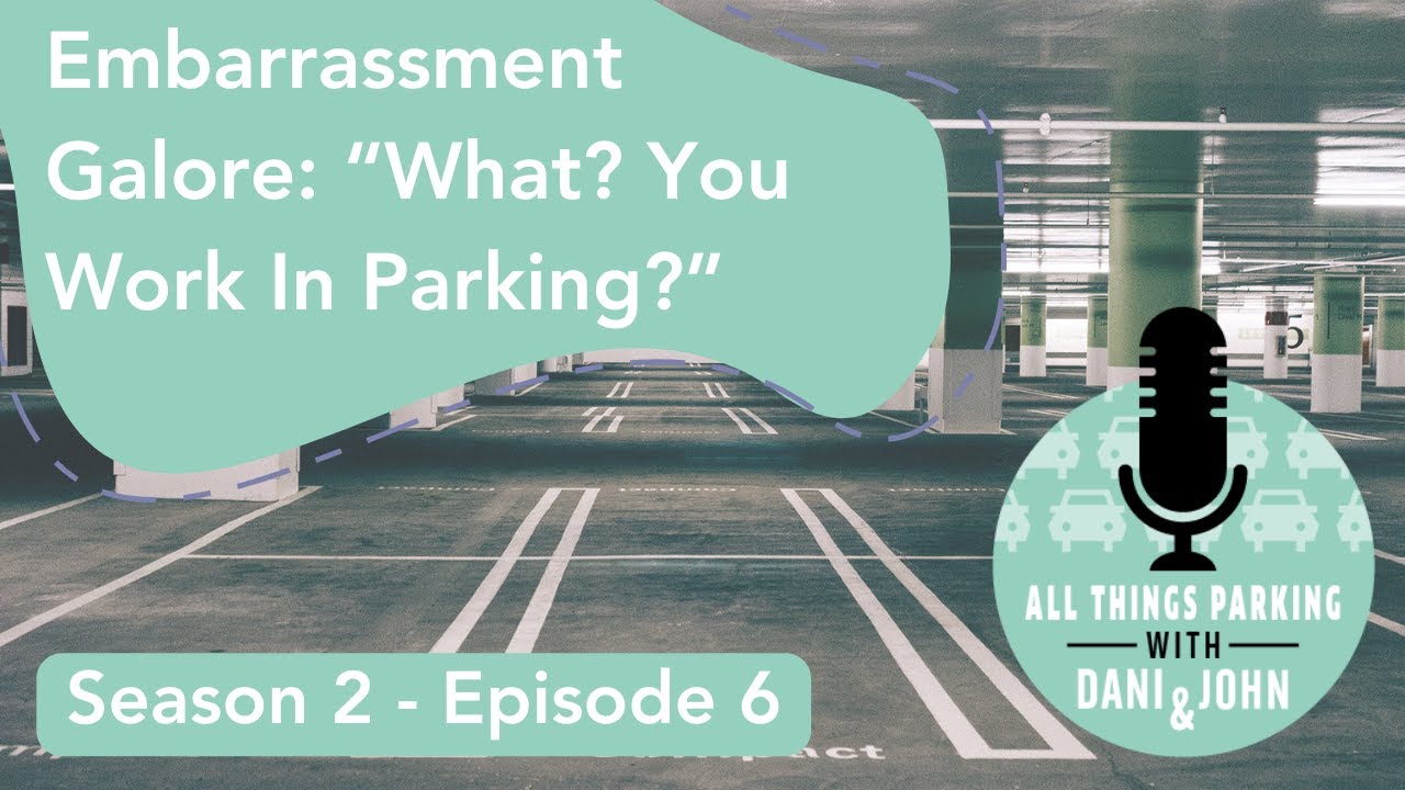 Dani & John’s Most Embarrassing Moments as Parking Professionals - YouTube