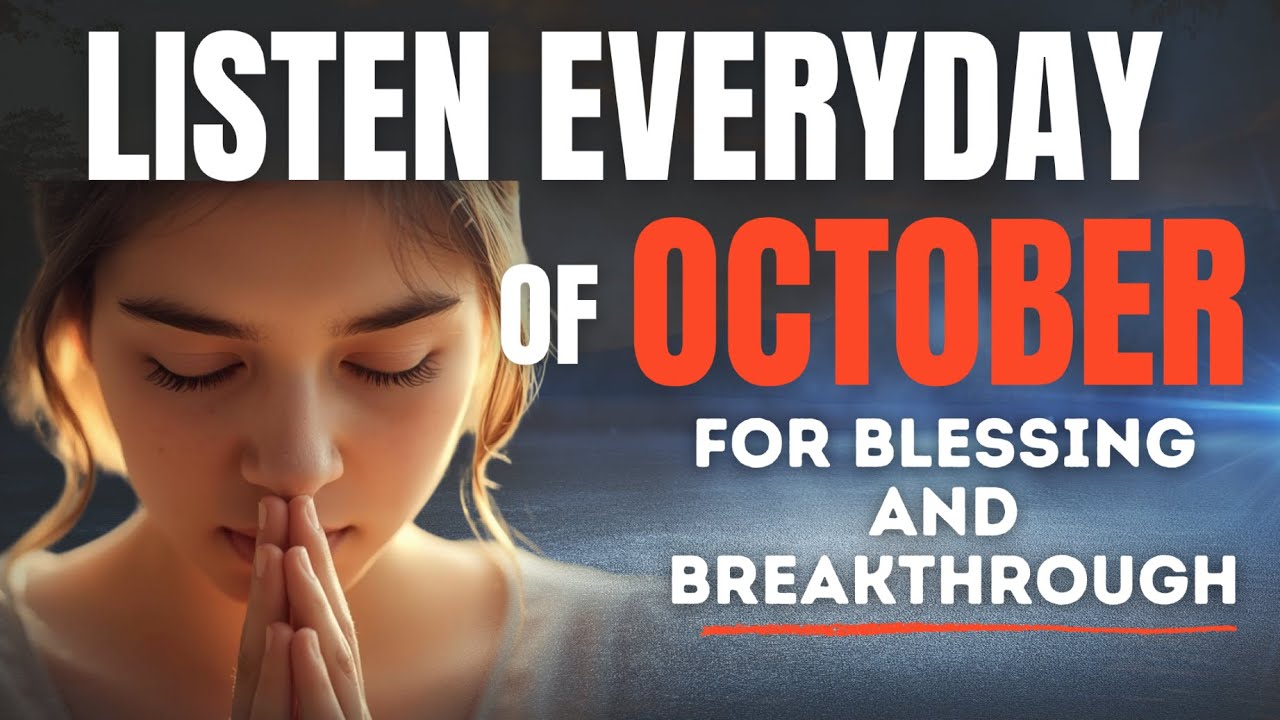 PRAY THIS Powerful October Prayer for Blessing And Breakthrough ...