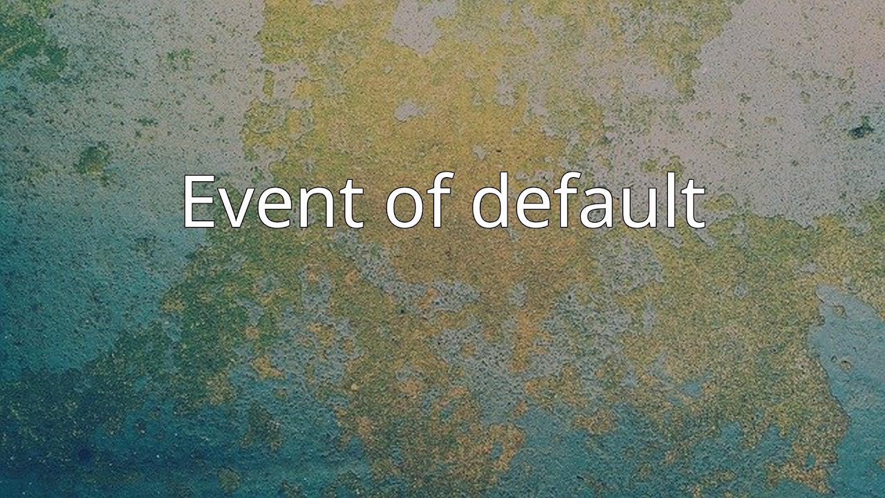 Event Of Default YouTube event-of-default-youtube