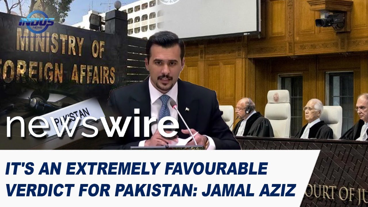 It's An Extremely Favorable Verdict For Pakistan: Jamal Aziz | News ...