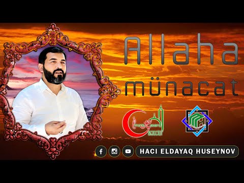 Allaha münacat -Hacı Eldayaq Huseynov