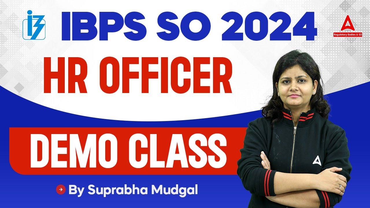IBPS SO 2024 | IBPS SO HR Demo Class By Suprabha Mudgal | IBPS SO HR ...