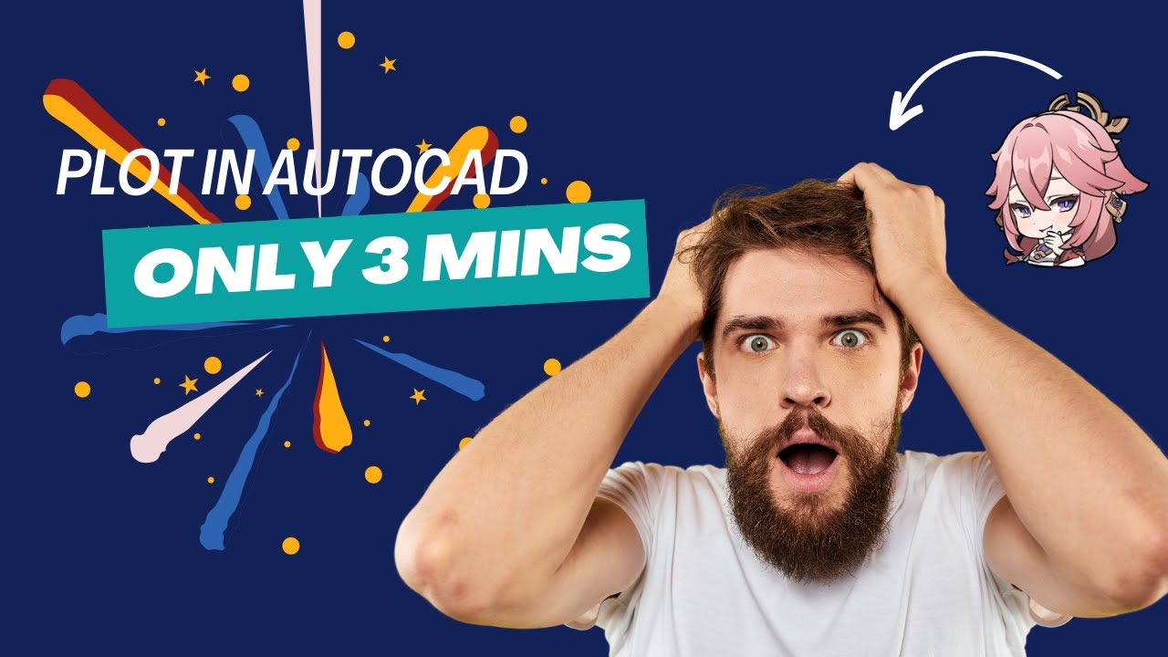 VIDEO PROCEDURE TEXT 07, 08,17,23 HOW TO PLOT WITH LAYOUT - YouTube